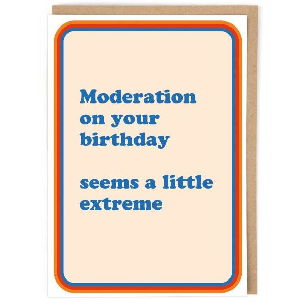 Moderation On Your Birthday Card - Paper Tiger